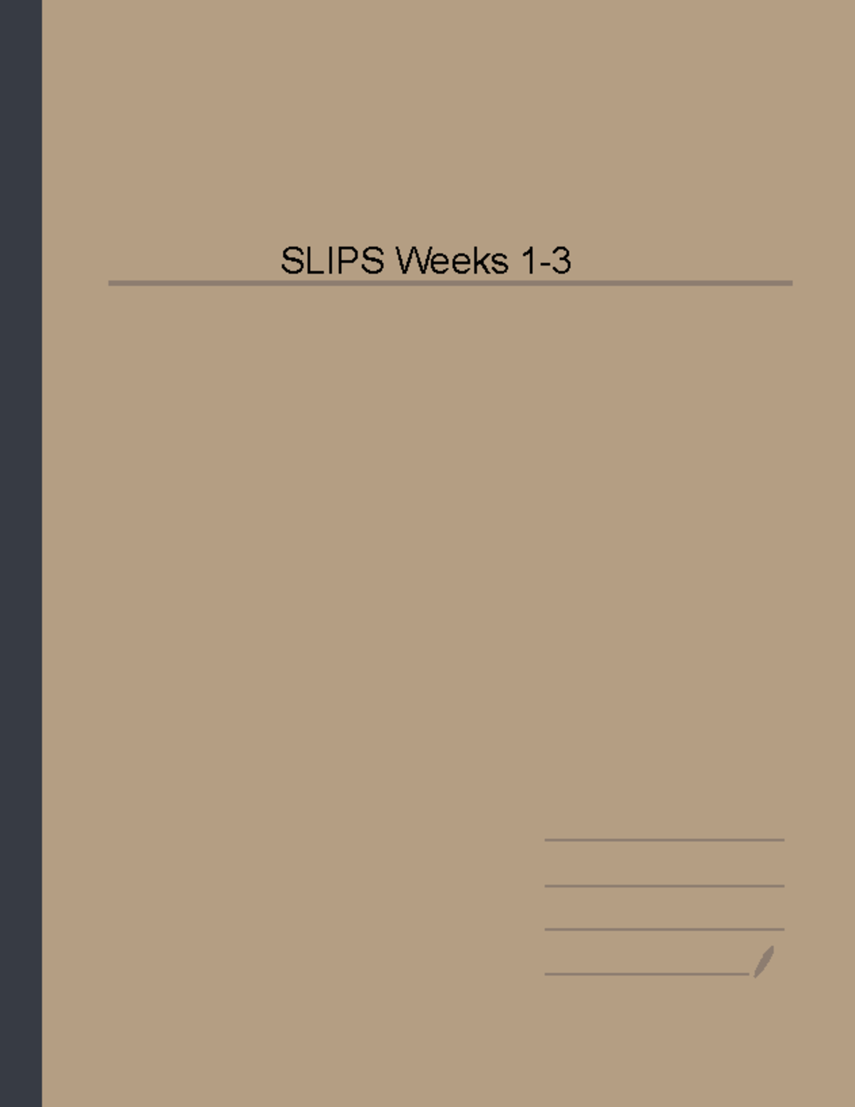 Slips Weeks 1-3 - Lecture notes taken directly from lecture PowerPoint ...