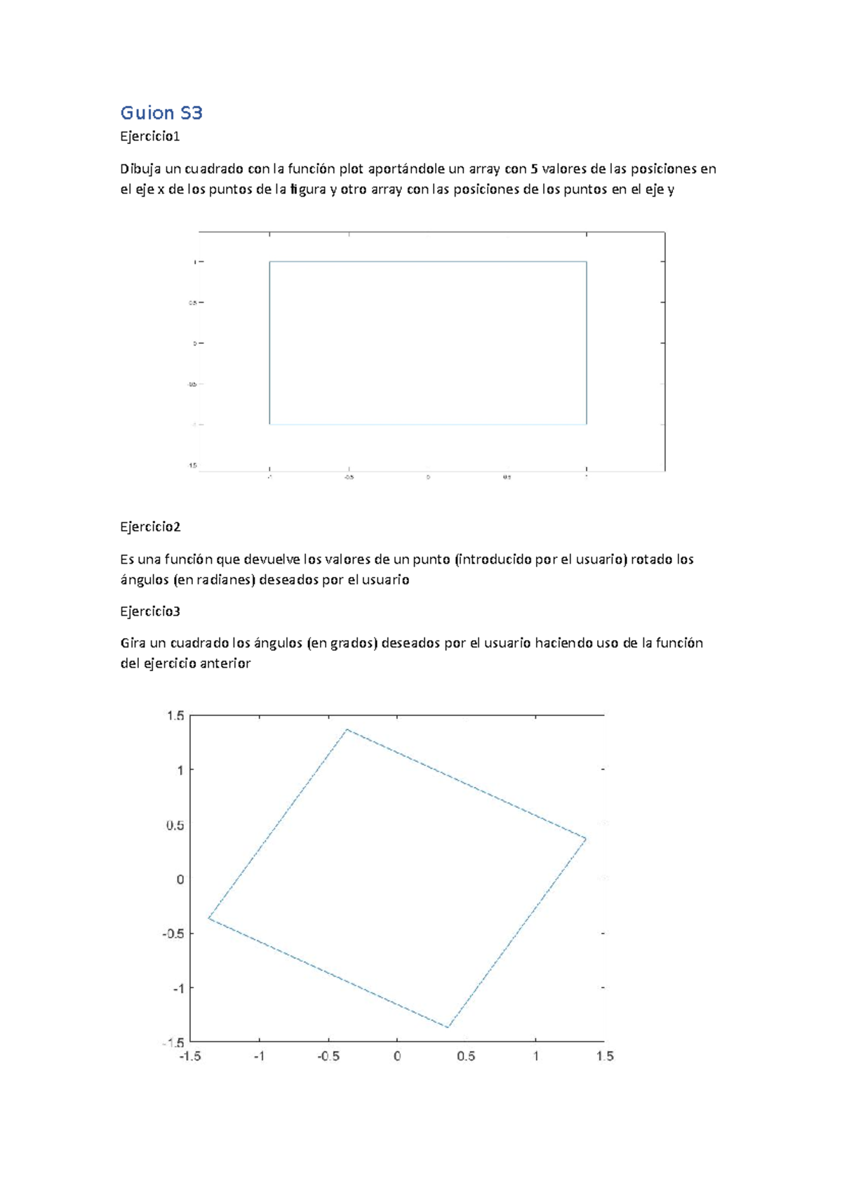 Ejercicios Matlab - Guion S Ejercicio Dibuja un cuadrado con la función plot aportándole un ...