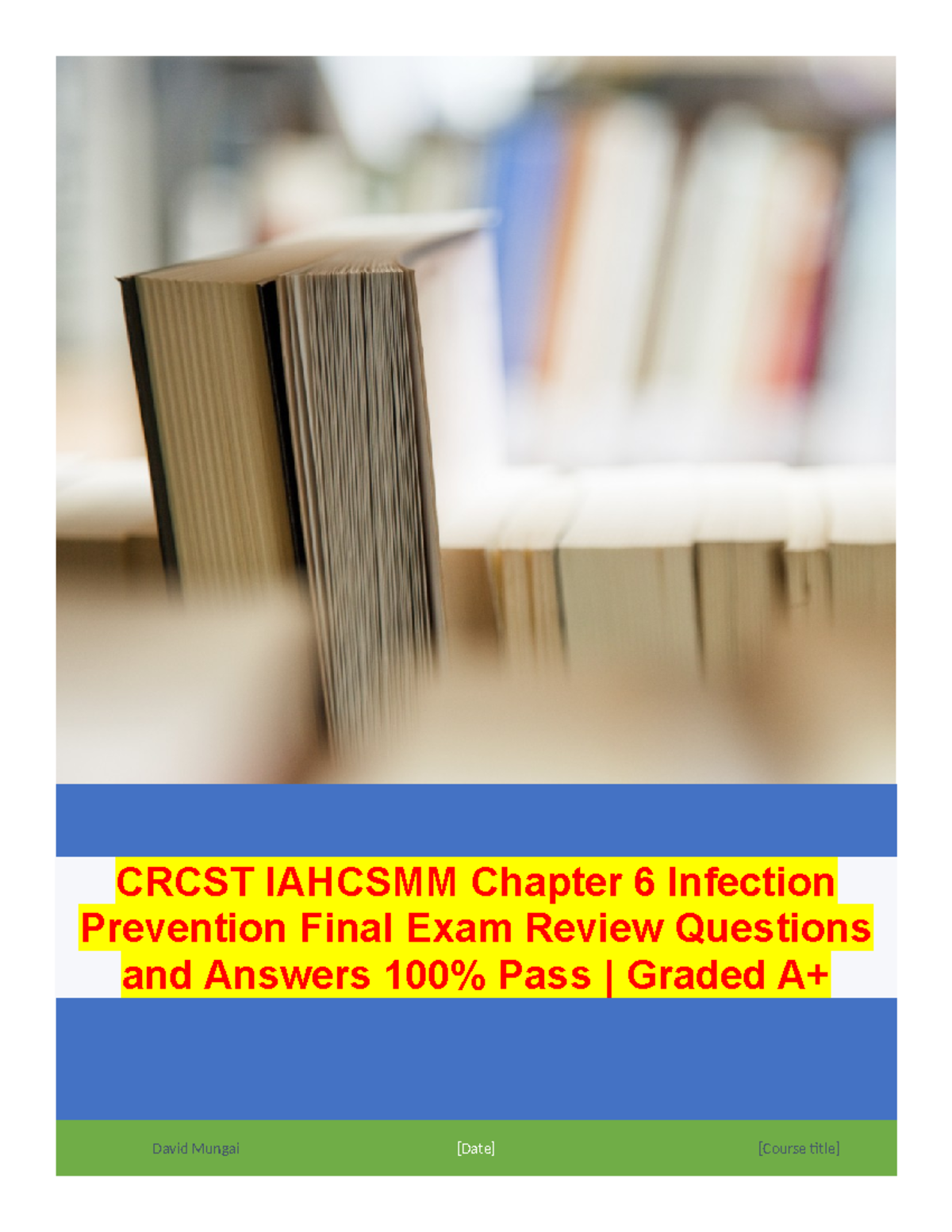 Crcst Iahcsmm Chapter 6 Infection Prevention Final Exam Review ...