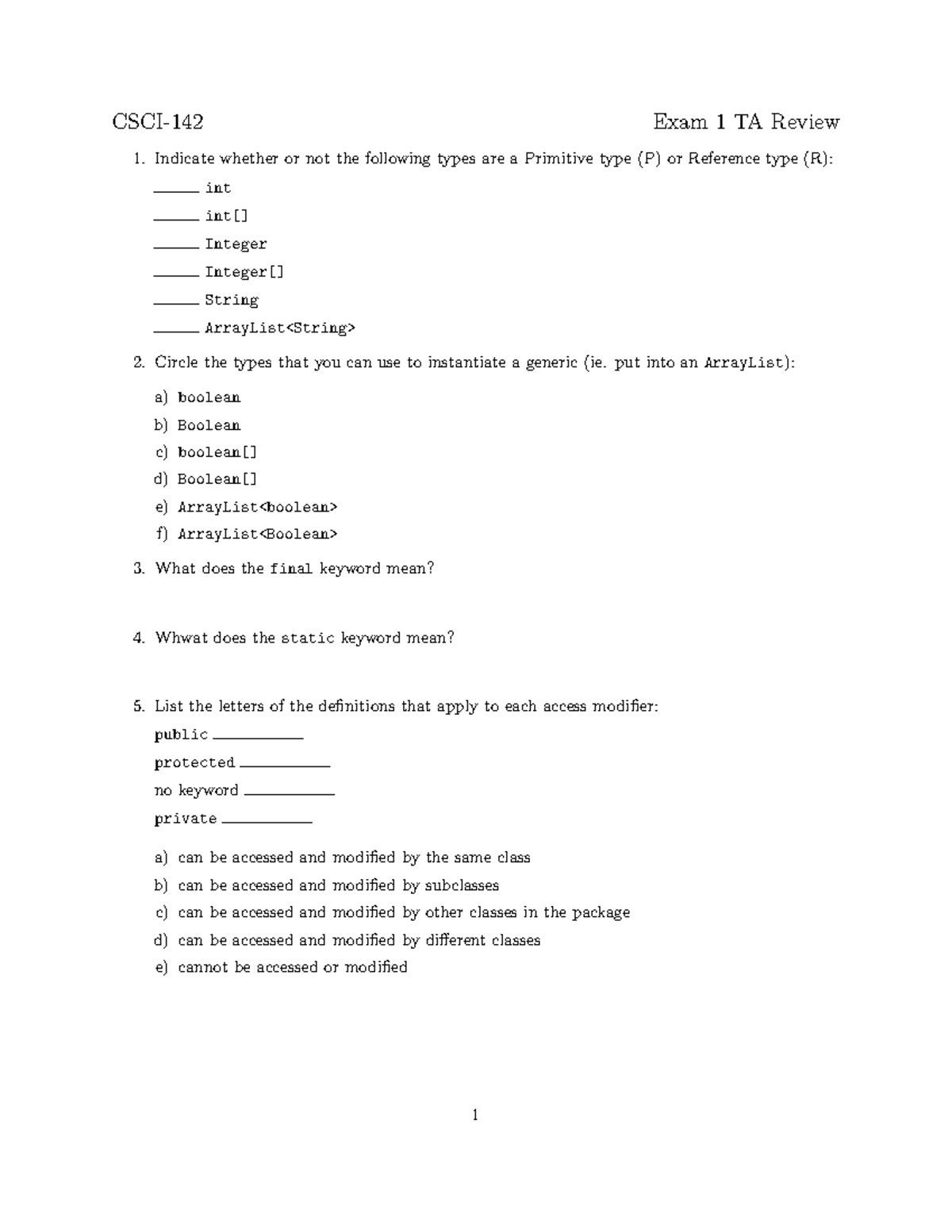 Worksheet - Midterm 1 practice exam - CSCI-142 Exam 1 TA Review 1. Indicate whether or not the ...