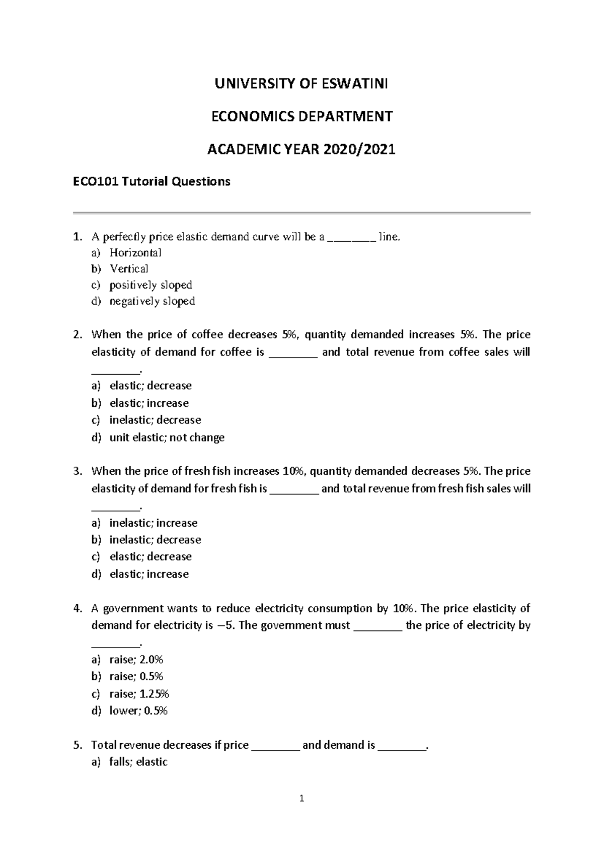 ECO101 Tutorial Questions - 1 UNIVERSITY OF ESWATINI ECONOMICS DEPARTMENT ACADEMIC YEAR 2020 ...