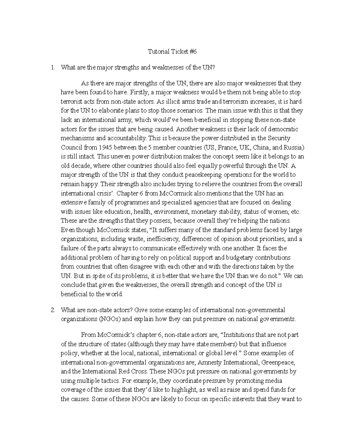 Tutorial Ticket #6 - Firstly, a major weakness would be them not being ...