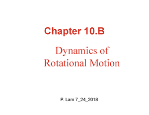 Chapter 10 - Chapter 10 Rotation of Rigid Bodies P. Lam 7_23_ Learning Goals for Chapter 10 ...