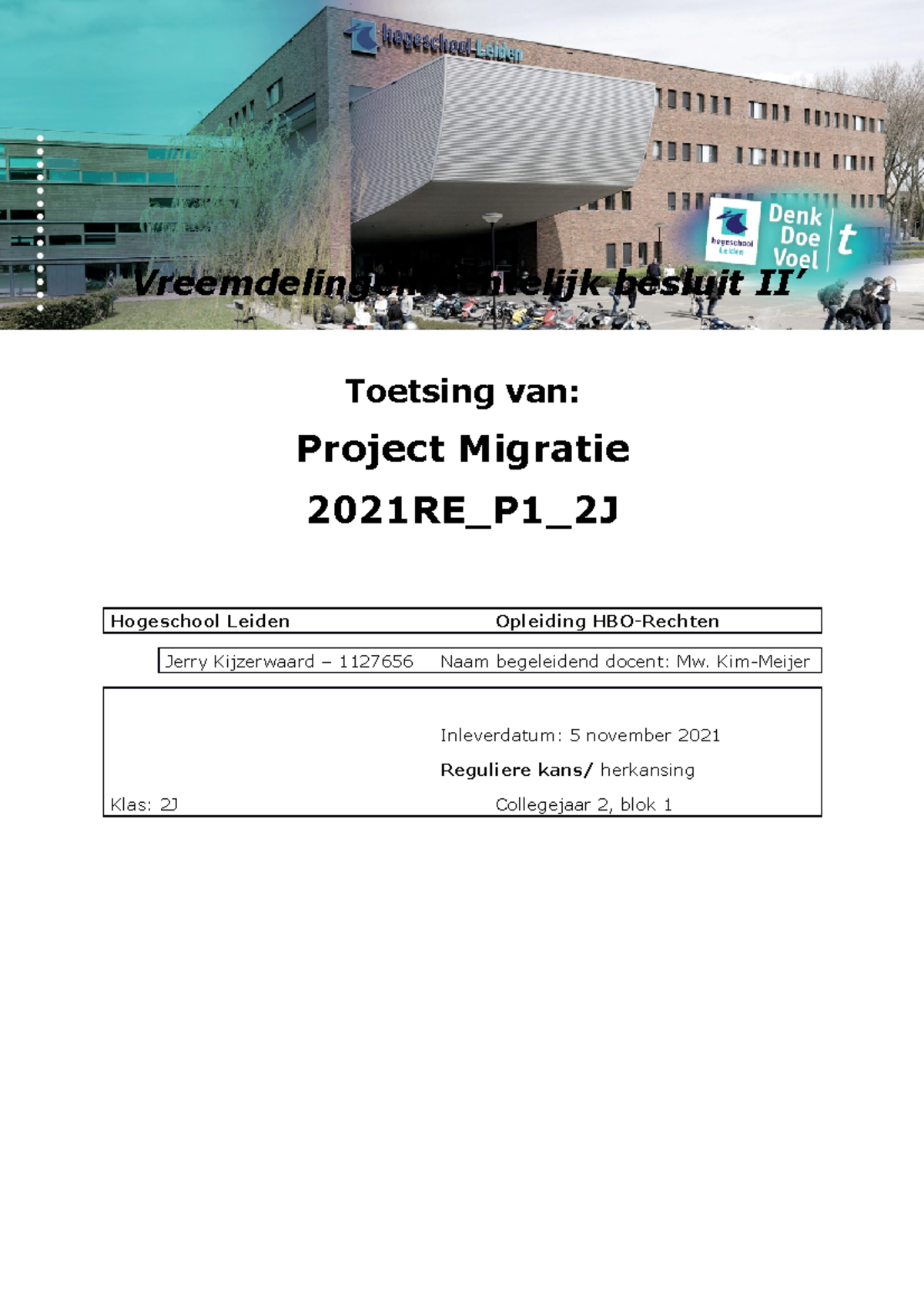 Vreemdelingenbesluit 2 asiel - ‘Vreemdelingenrechtelijk besluit II’ Toetsing van: Project ...