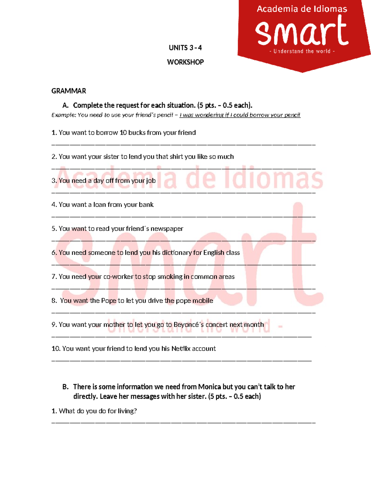 Units 3-4 Workshop B1 - repasos - UNITS 3 - 4 WORKSHOP GRAMMAR A. Complete the request for each ...