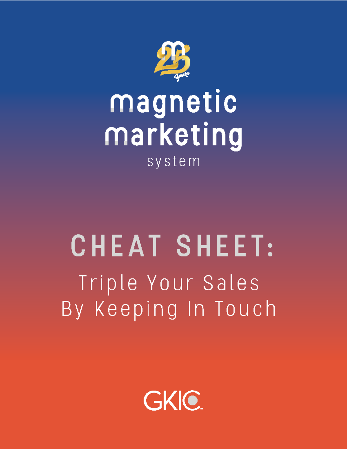 MM-Free Report 3+ Final - s ystem CHEAT SHEET: Tr i ple You r S a les ...