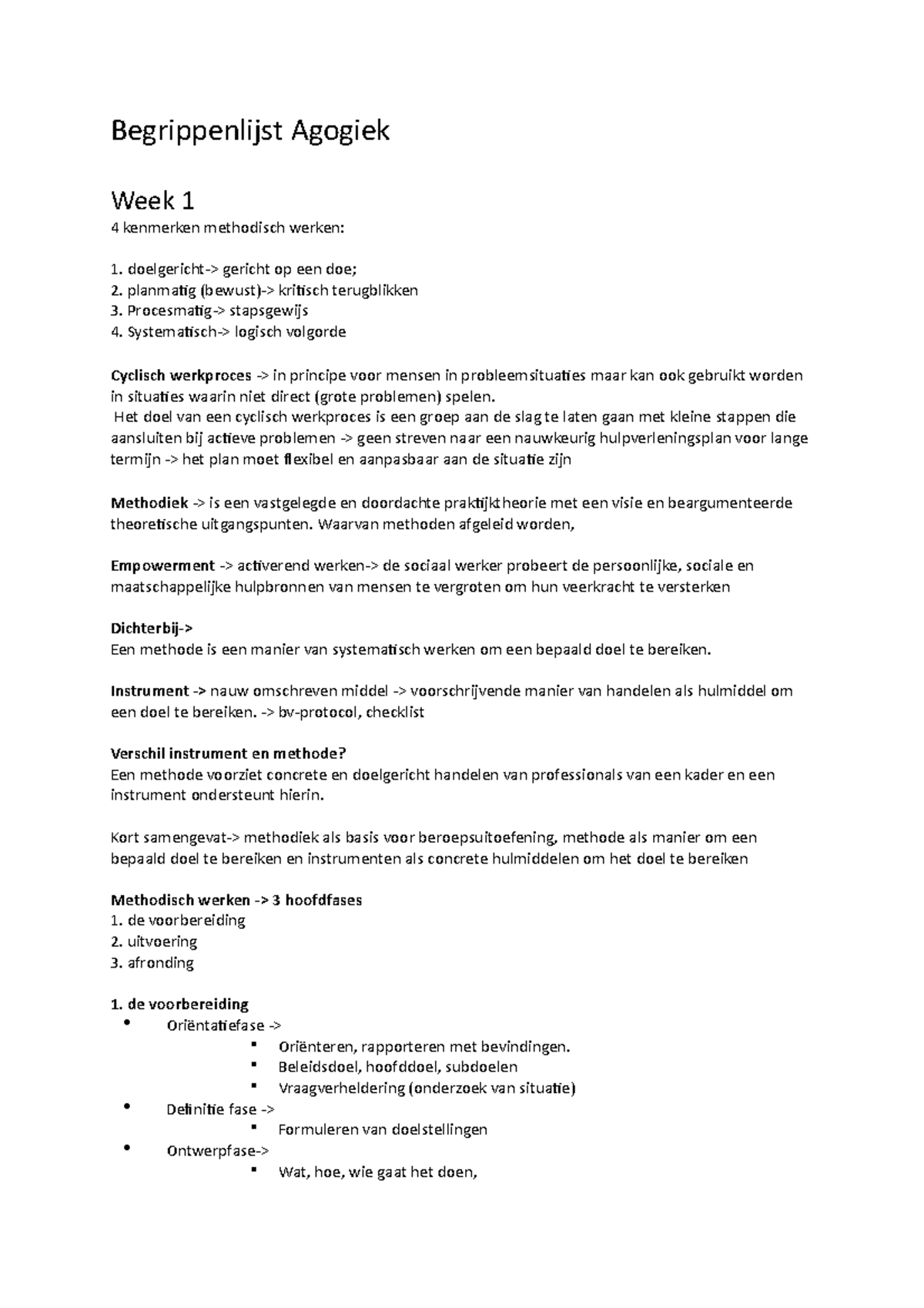 Begrippenlijst Agogiek - Begrippenlijst Agogiek Week 1 4 kenmerken methodisch werken: - Studeersnel
