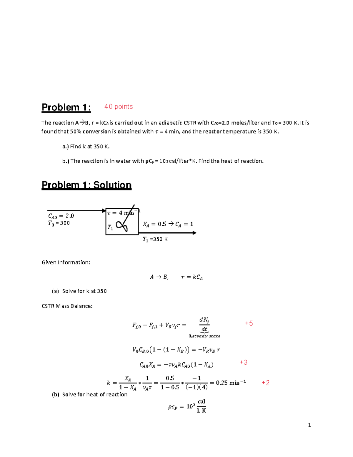 Kinetics and Reactor Design HW 8 solution - Problem 1: The reaction A B, r = kCA is carried out ...