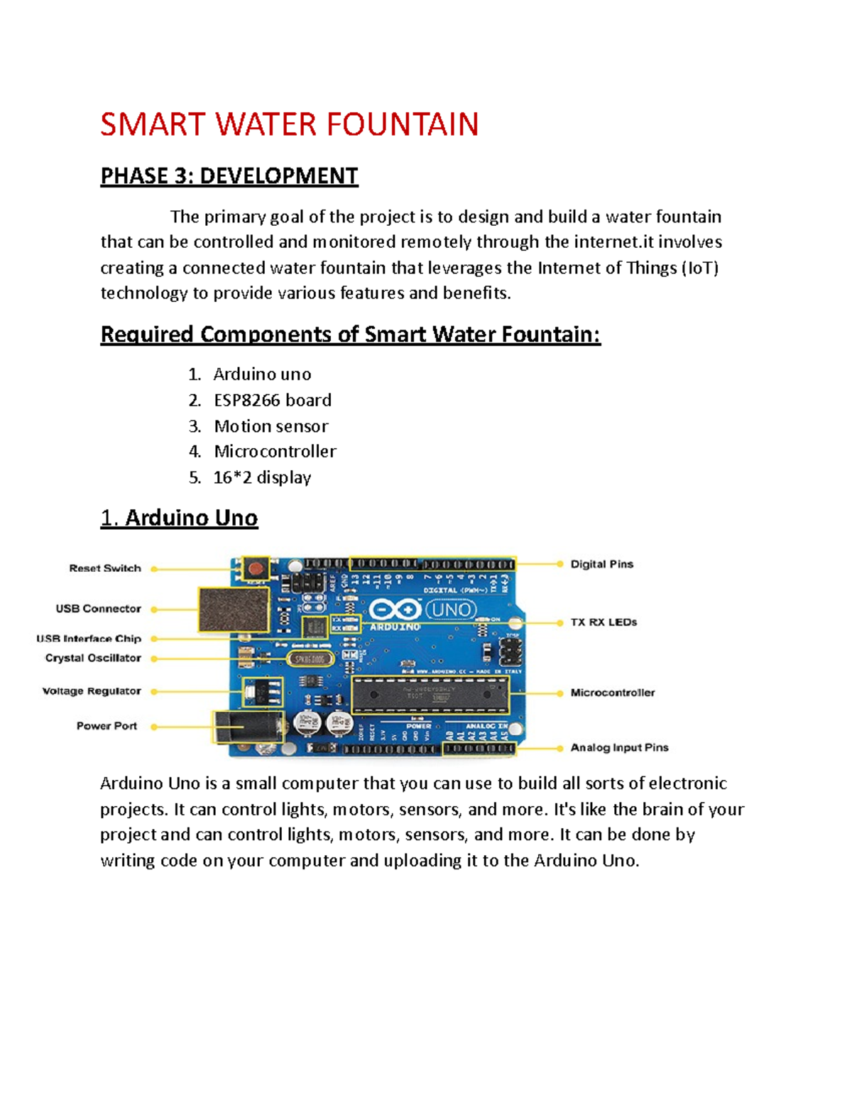 IOT Phase 3 - Iot - SMART WATER FOUNTAIN PHASE 3: DEVELOPMENT The primary goal of the project is ...