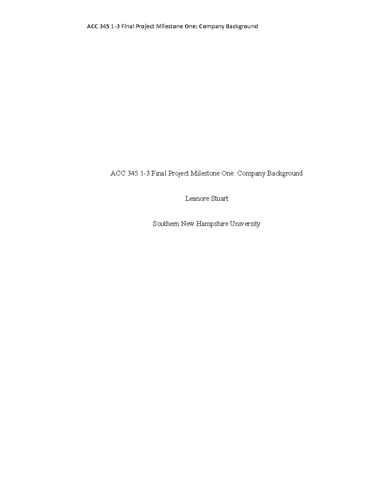 ACC 345 1-3 Final Project Milestone One - " It takes into account a ...