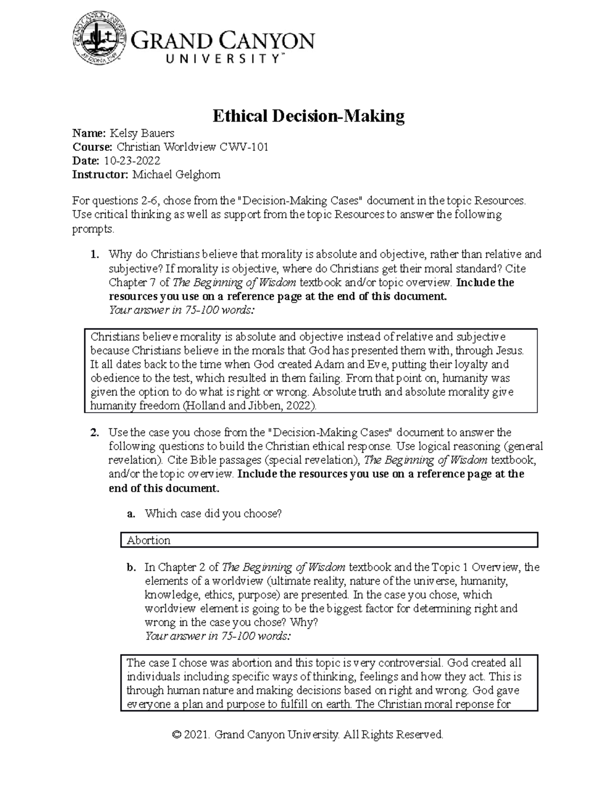 Ethical Descision Making - Ethical Decision-Making Name: Kelsy Bauers ...