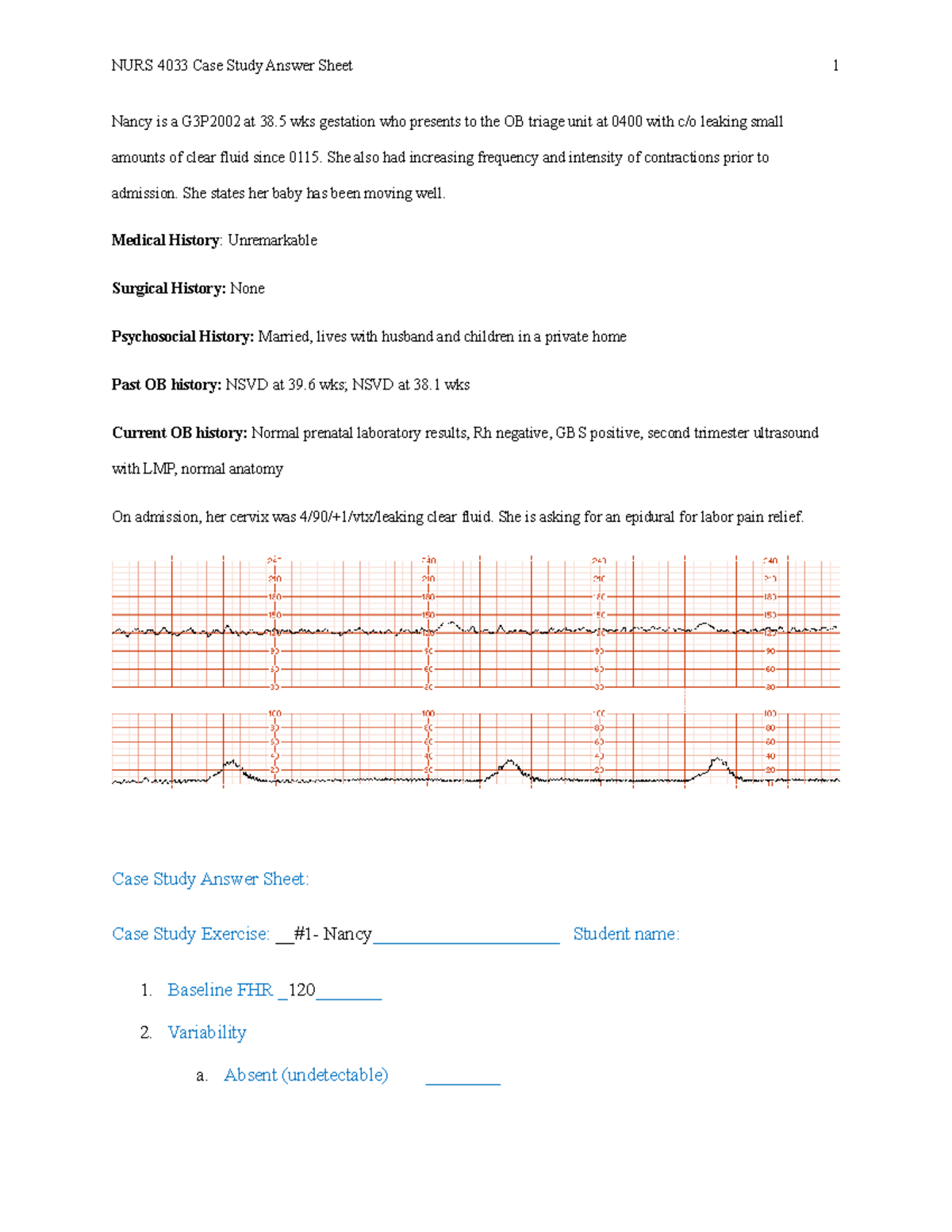 NURS 4033 Case Study Answer Sheet- NANCY - Nancy is a G3P2002 at 38 wks ...