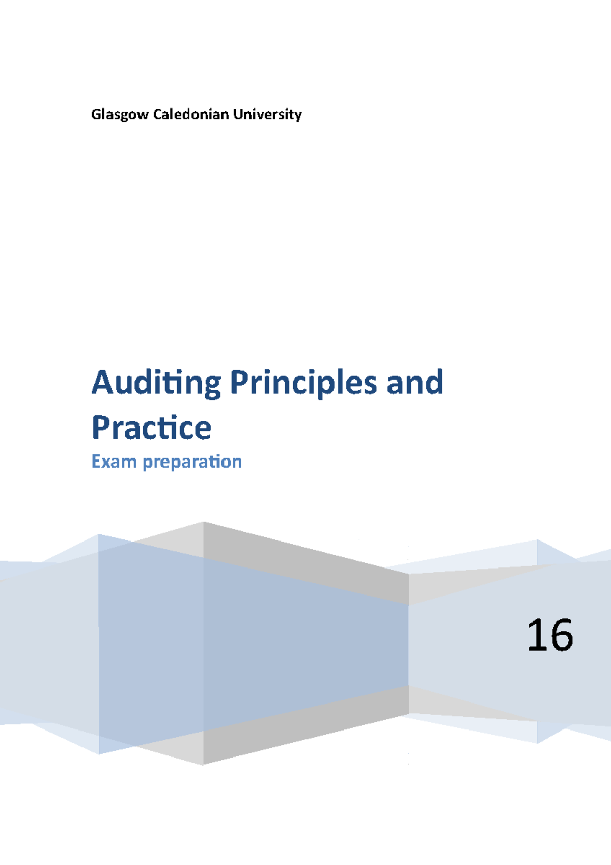 Audit exam notes - Glasgow Caledonian University Audiing Principles and ...