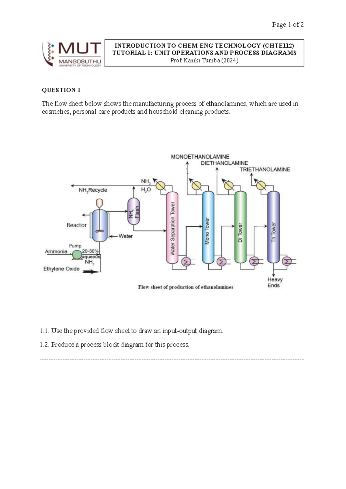 Tutorial 1 2024 Chem Tech 1 - Page 1 of 2 QUESTION 1 The flow sheet below shows the ...