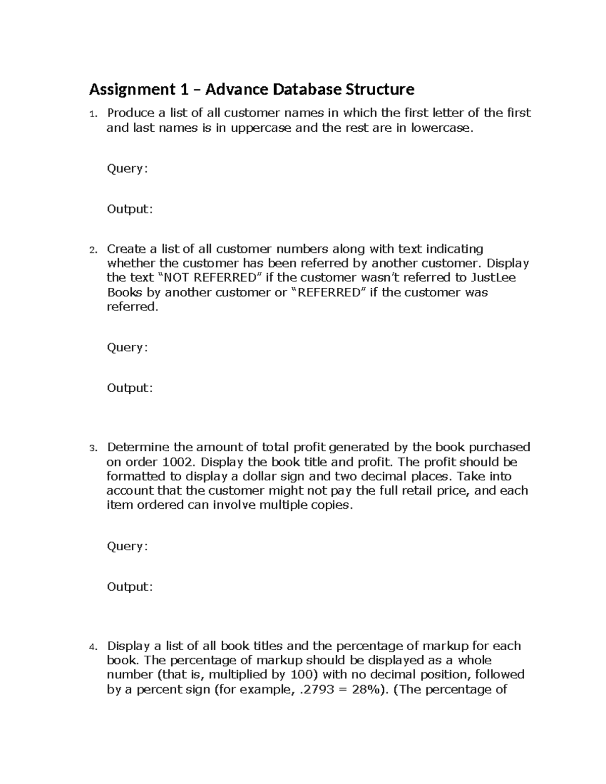 Assignment 1 - Produce a list of all customer names in which the first letter of the first and ...