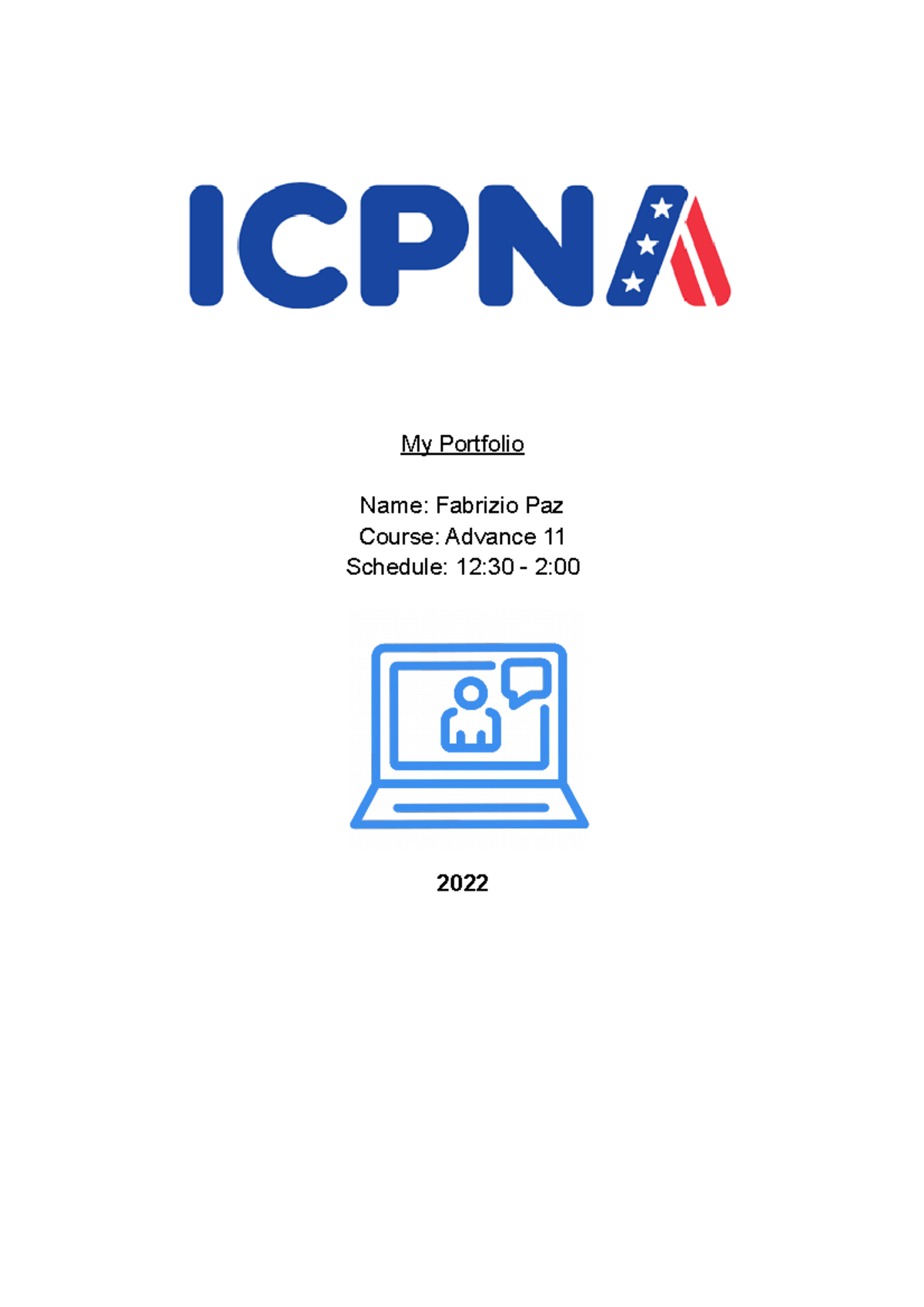 My Portfolio Fabrizio Paz - My Portfolio Name: Fabrizio Paz Course: Advance 11 Schedule: 12:30 ...