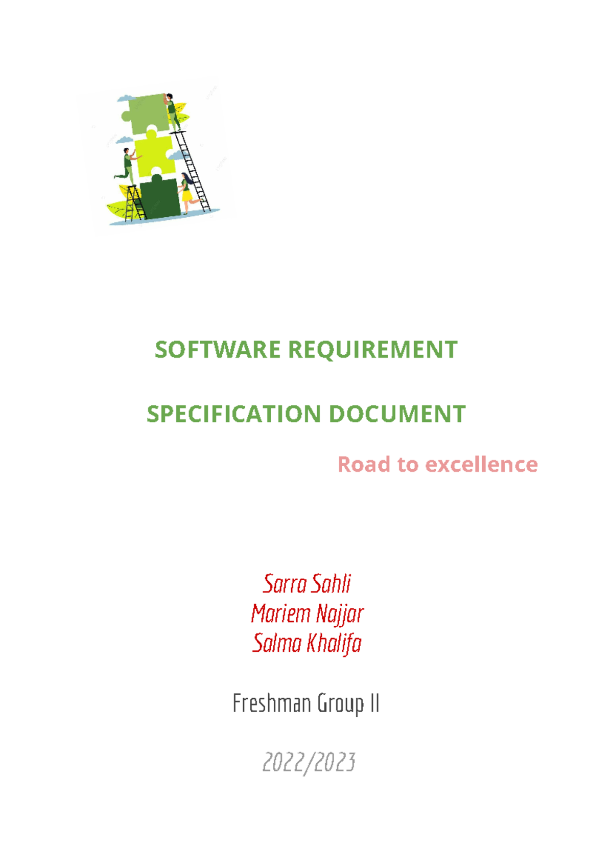 Srs - good - SOFTWARE REQUIREMENT SPECIFICATION DOCUMENT Road to excellence Sarra Sahli Mariem ...