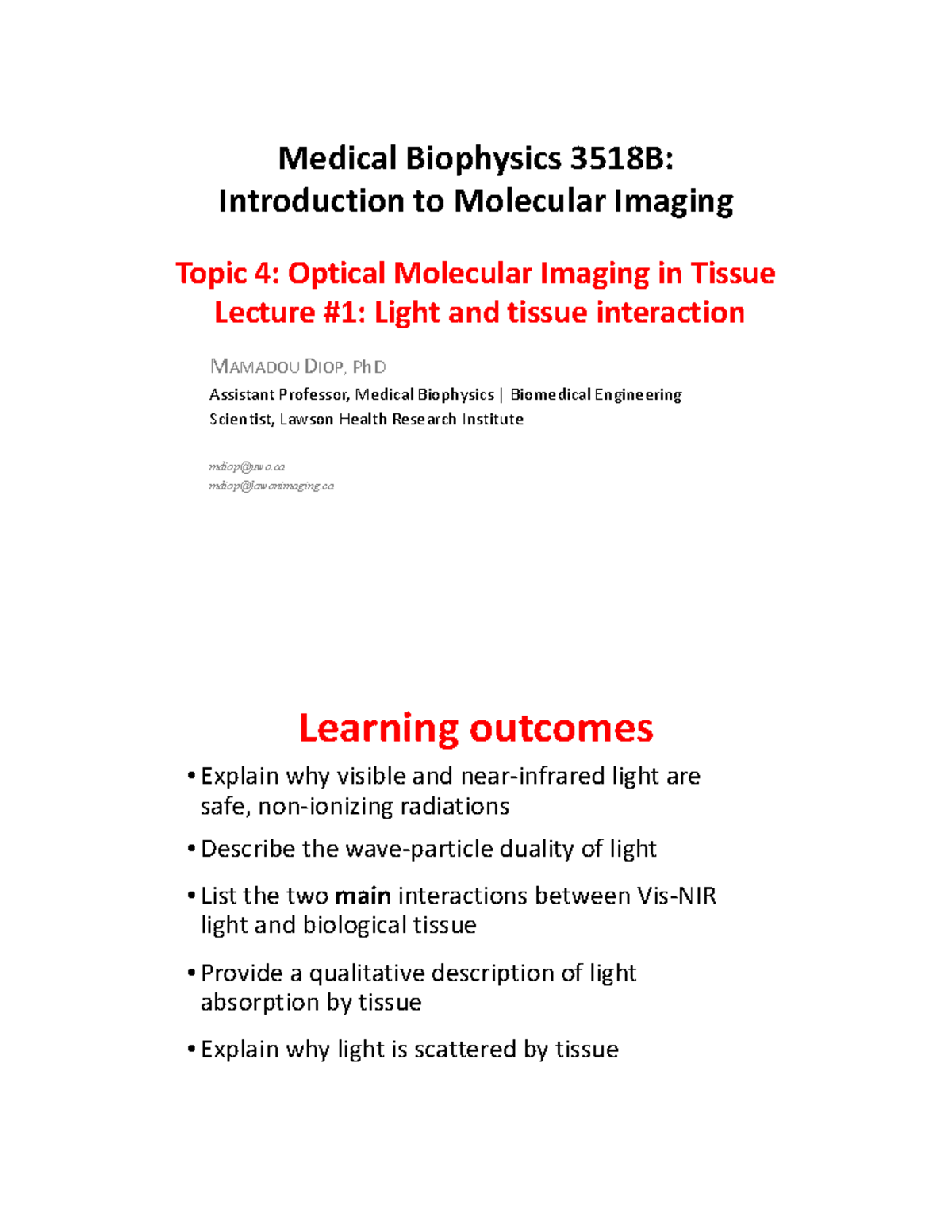 Optical Molecular Imaging of Tissues Lecture 1 Slides - Medical Biophysics 3518B: Introduction ...