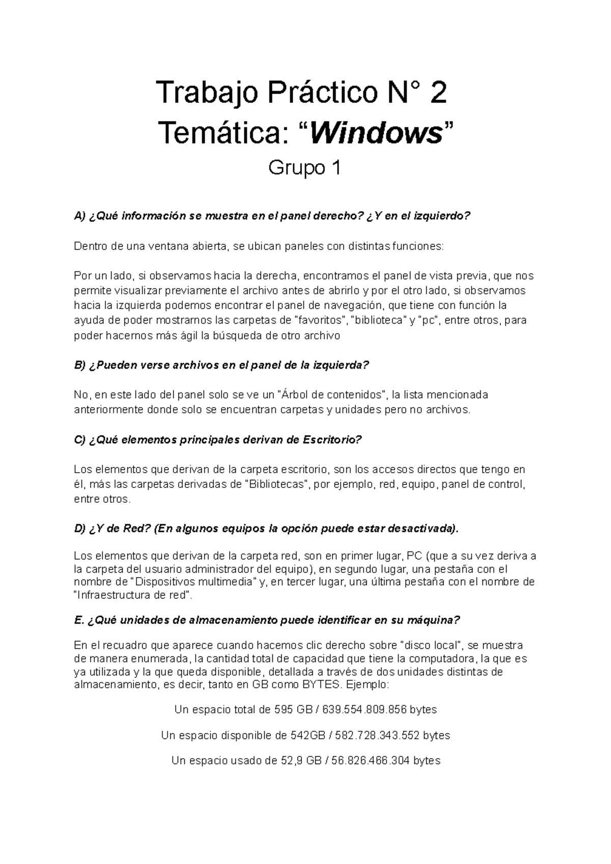 Notas TP2 - Grupo 1 - Trabajo Práctico N° 2 Temática: “ Windows ” Grupo 1 A) ¿Qué información se ...