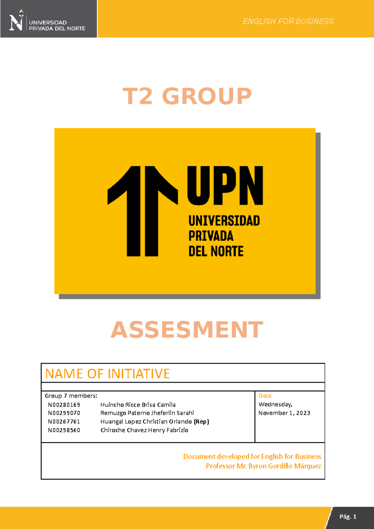 T2 English FOR Business - T2 GROUP ASSESMENT NAME OF INITIATIVE Group 7 ...
