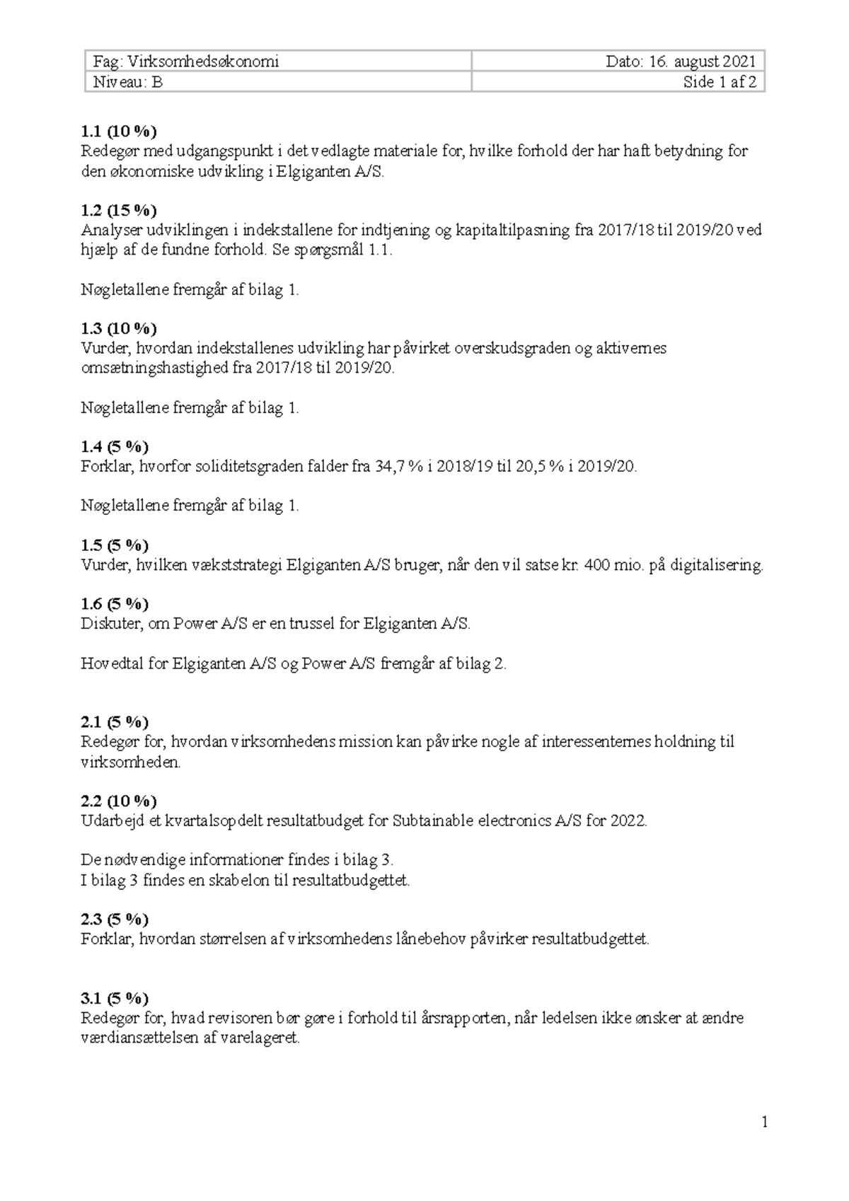 193883 opgave skabelon - Fag: Virksomhedsøkonomi Dato: 16. august 2021 Niveau: B Side 1 af 2 1 ...