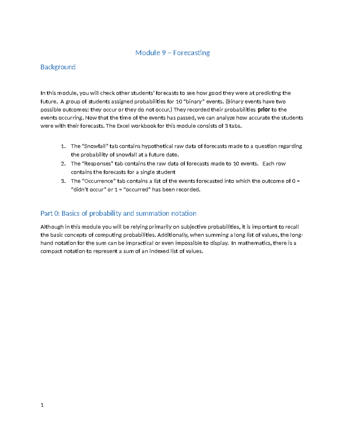 Module 9 Chapter-Online - Module 9 – Forecasting Background In this module, you will check other ...