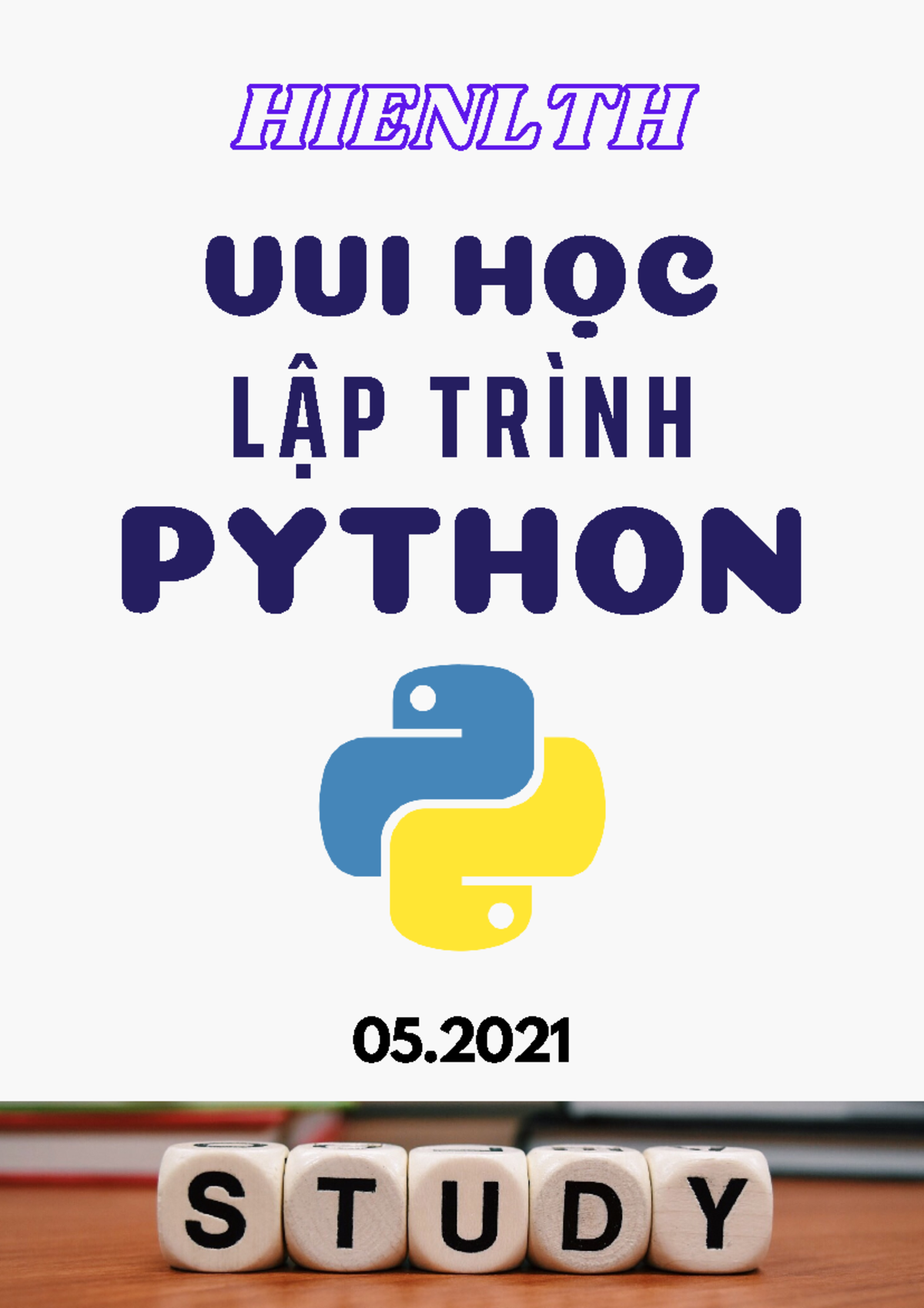 NN-Python-v1 - python - L Ậ P T R Ì N H VUI HỌC PYTHON HIENLTH 05. TRUNG TÂM ĐÀO TẠO CNTT NHẤT ...