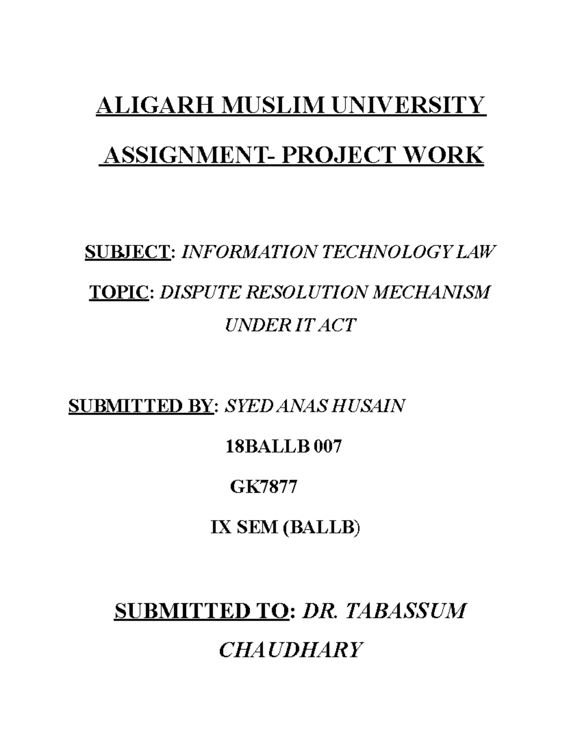 IT LAW- Project WORK -2 - abc - ALIGARH MUSLIM UNIVERSITY ASSIGNMENT- PROJECT WORK SUBJECT ...