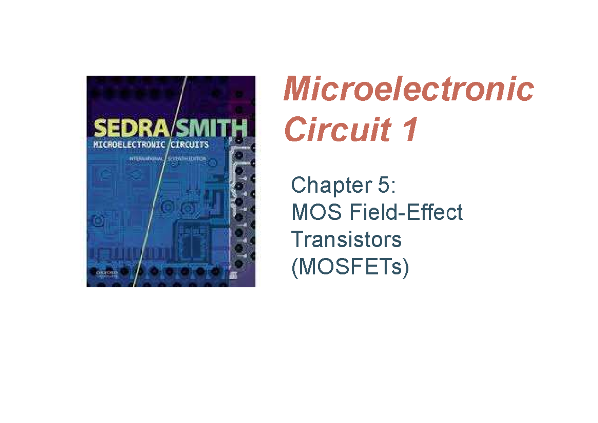전자회로 강의노트4 - 전자회로 강의노트 - Microelectronic Circuit 1 Chapter 5: MOS Field-Effect Transistors ...