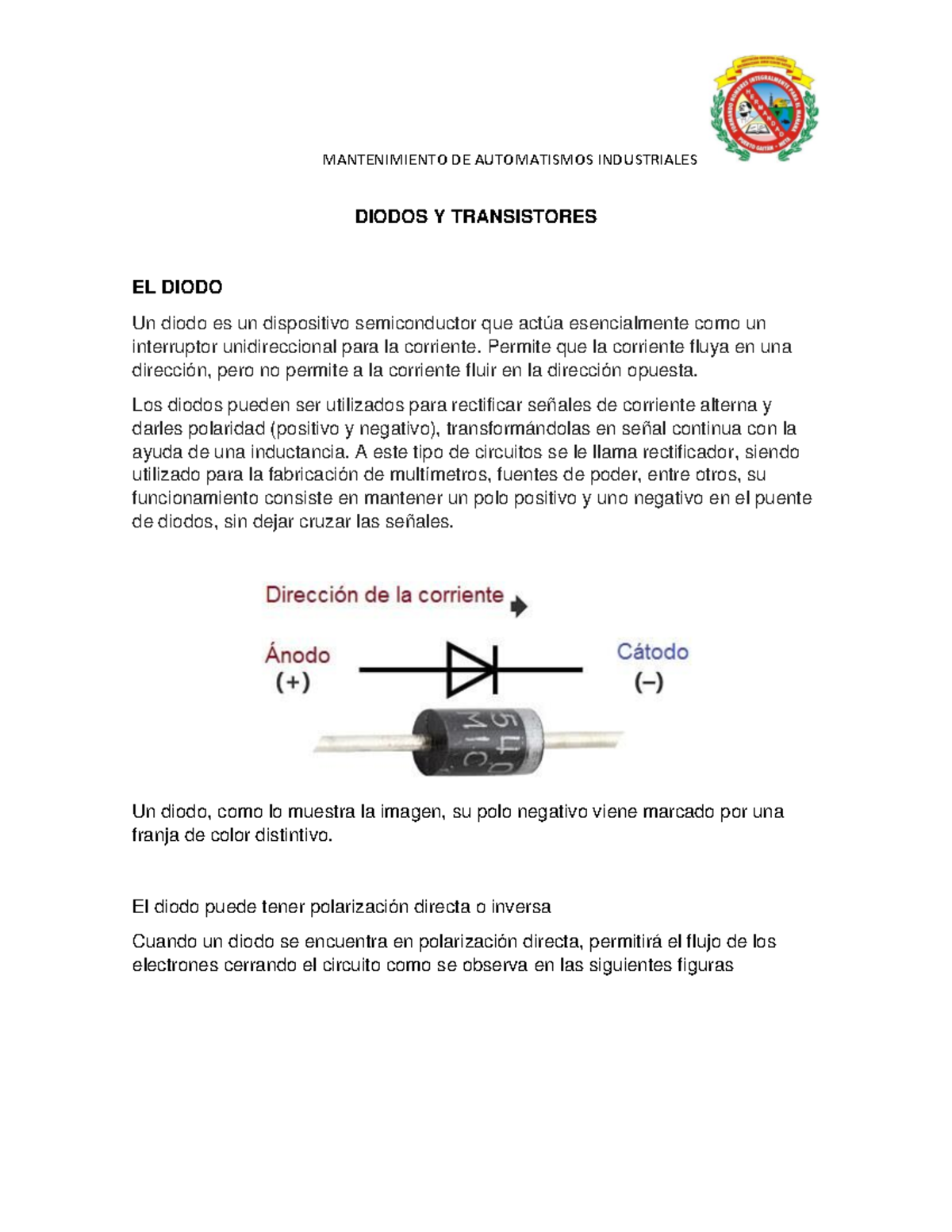 Montaje transistor - DIODOS Y TRANSISTORES EL DIODO Un diodo es un ...