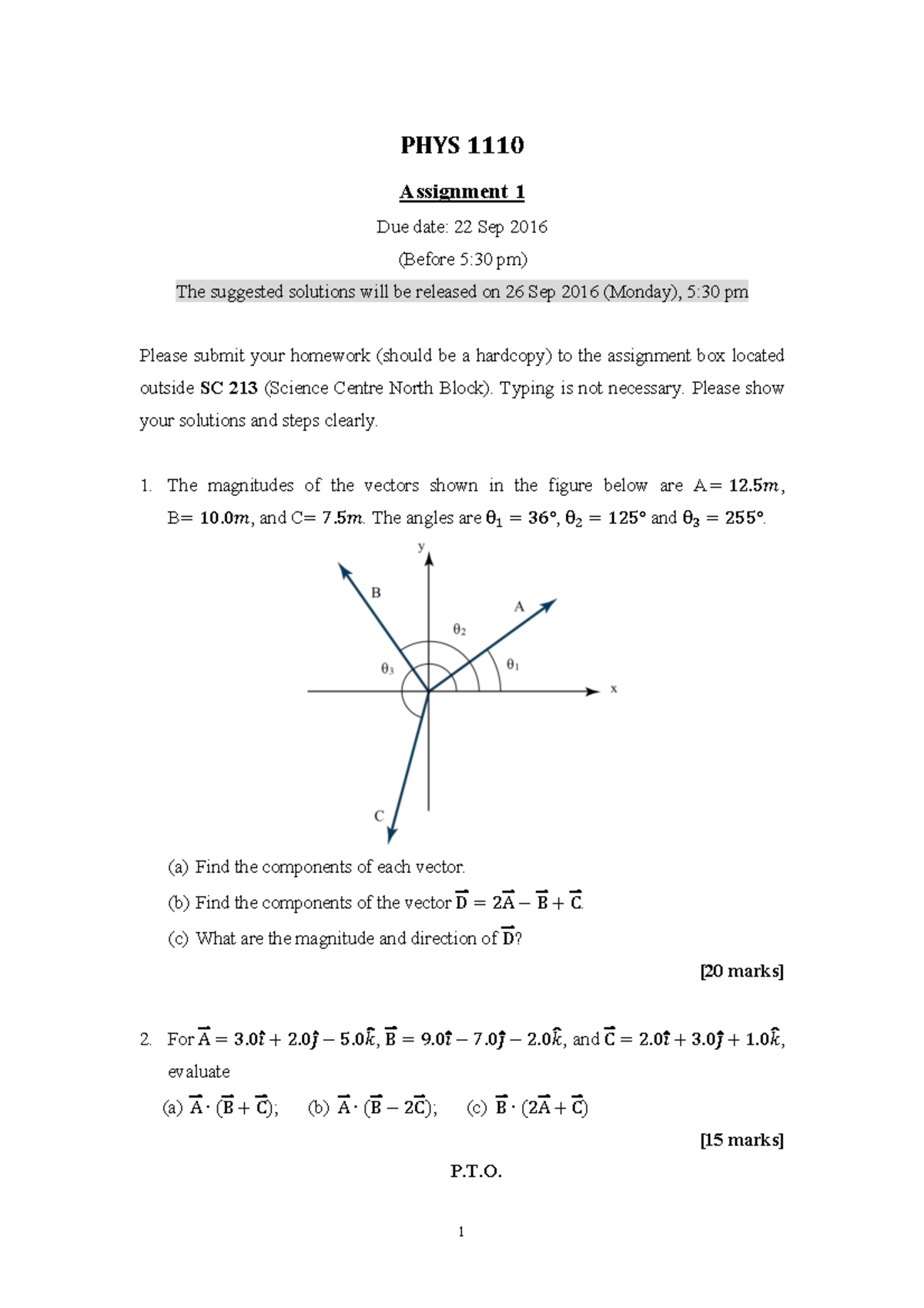 Homework 01 Homework 01 - PHYS 1110 Assignment 1 Due date: 22 Sep 2016 (Before 5:30 pm) The ...