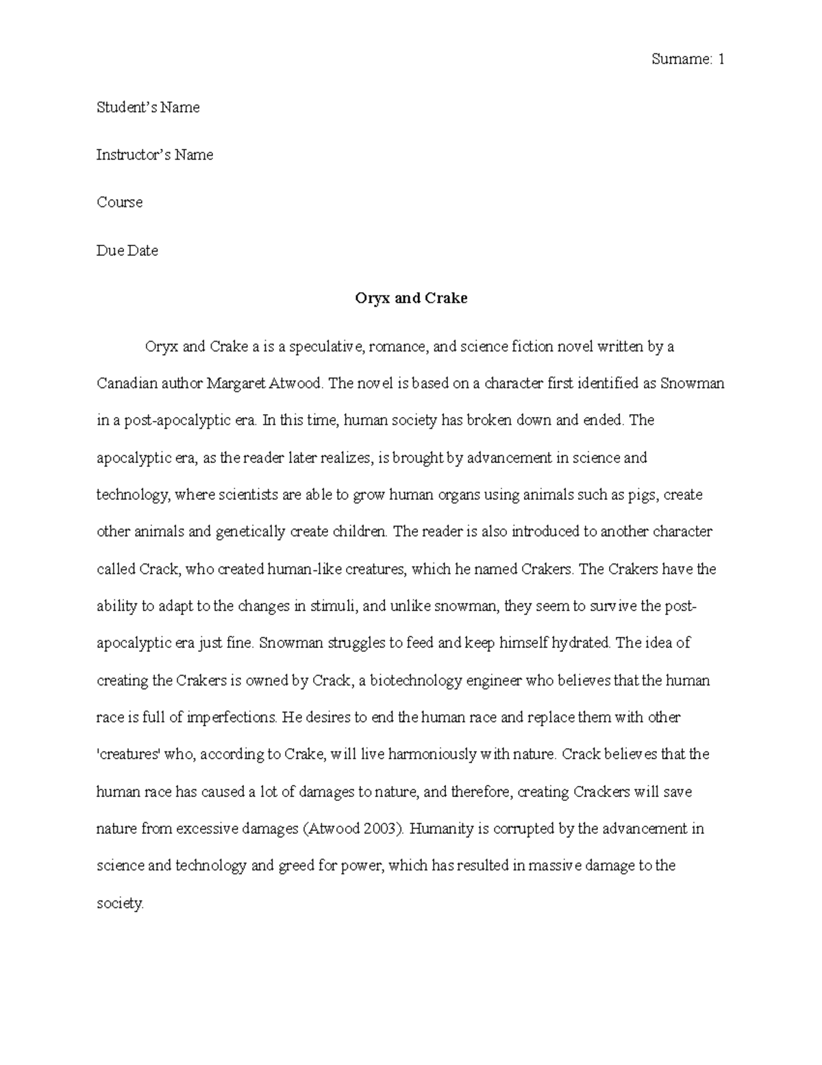 Oryx and Crack - Student’s Name Instructor’s Name Course Due Date Oryx ...