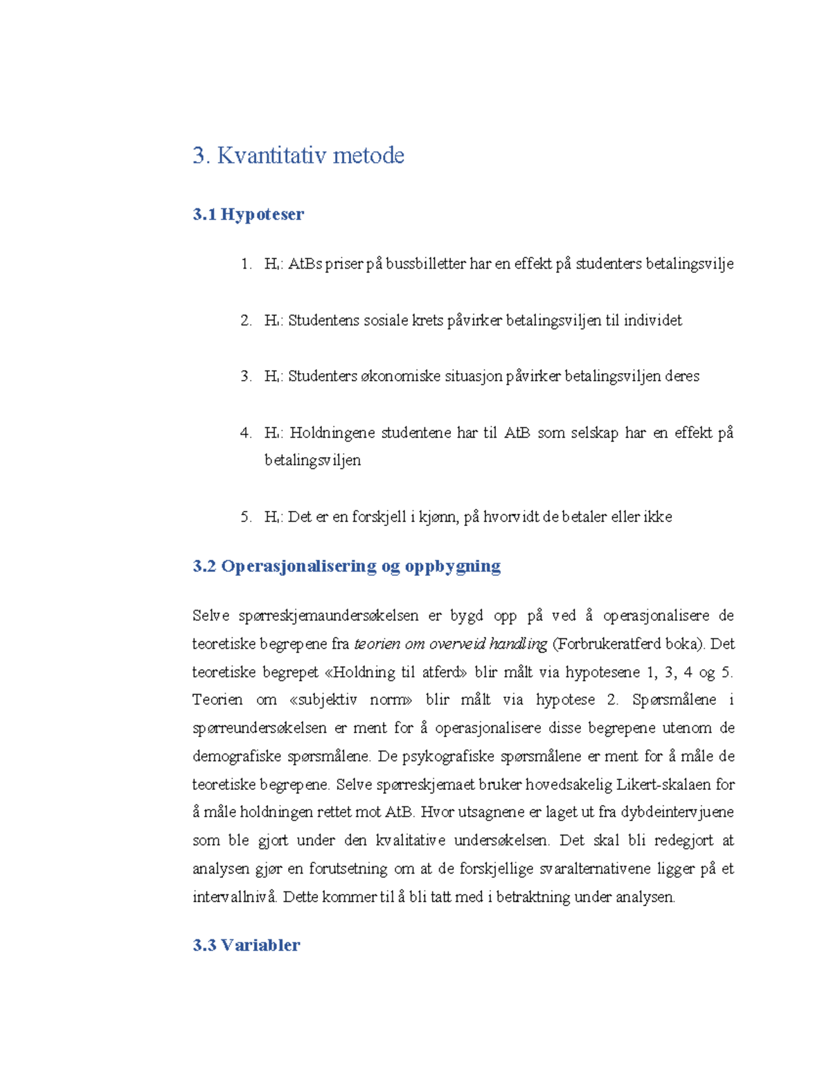 Regresjonsanalyse - 3. Kvantitativ metode 3 Hypoteser 1. H 1 : AtBs ...