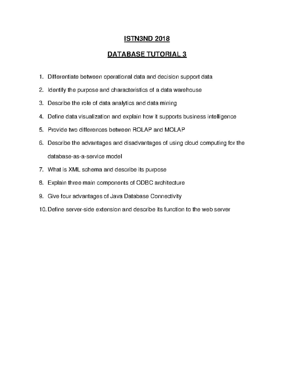 Databases Tut3 - ISTN3ND 2018 DATABASE TUTORIAL 3 1. Differentiate ...