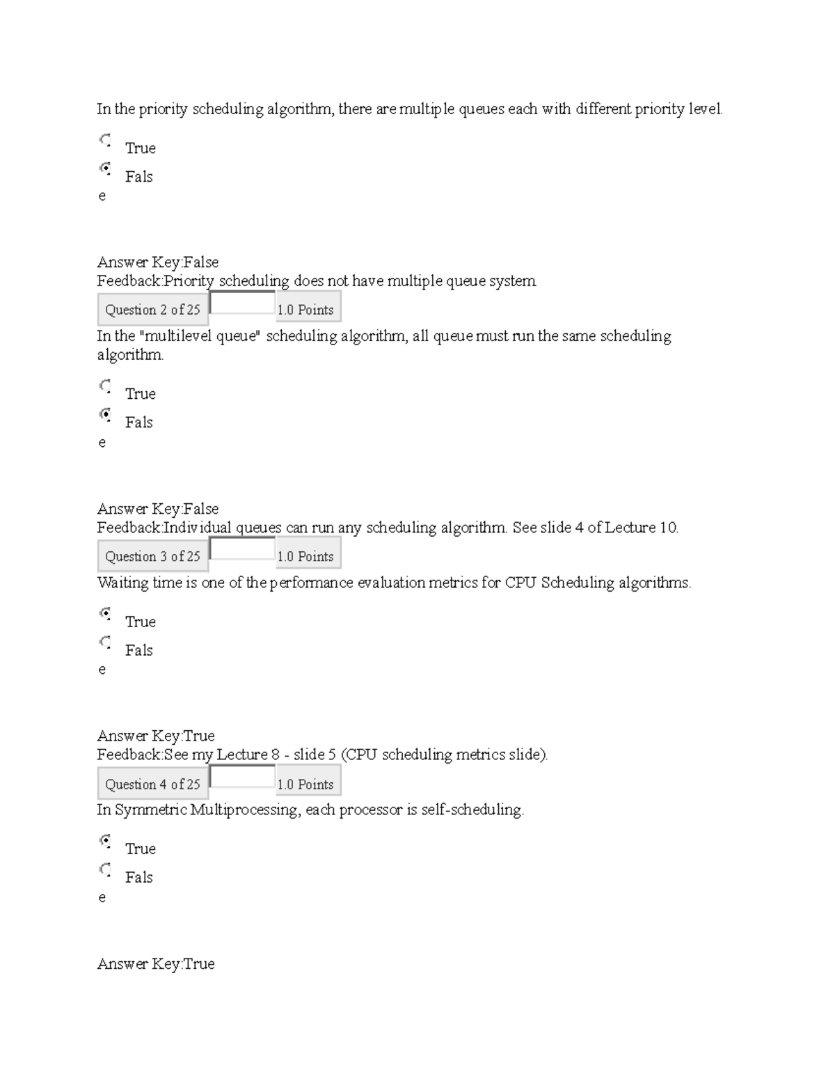 Midterm - In the priority scheduling algorithm, there are multiple queues each with different ...