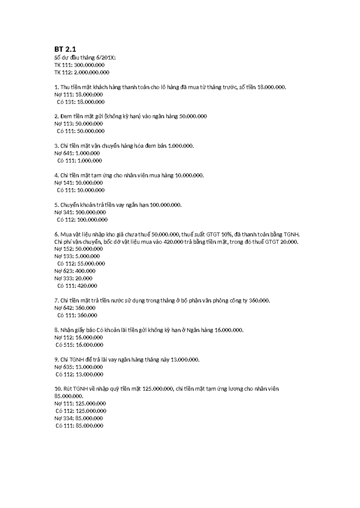 BT 2.1 2.5 Chương 2 - BT 2. Số dư đầu tháng 6/201X: TK 111: 300. TK 112 ...