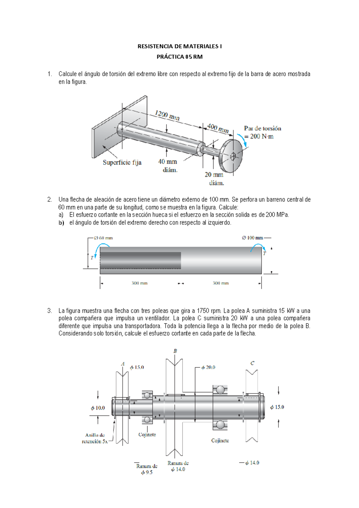 Práctica 5 RM - RESISTENCIA DE MATERIALES I PRÁCTICA 05 RM Calcule el ángulo de torsión del ...
