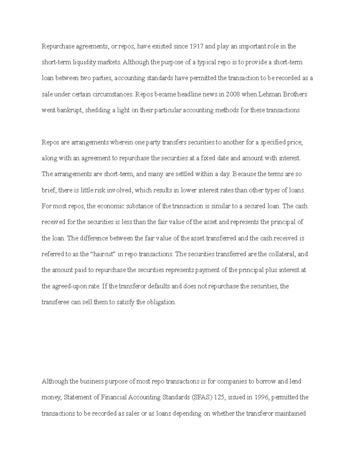 Repurchase agreements - Although the purpose of a typical repo is to ...