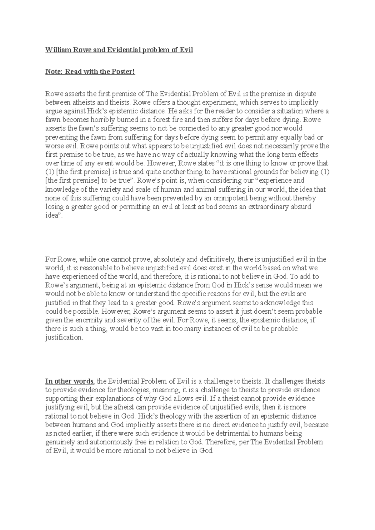 William Rowe - Rowe offers a thought experiment, which serves to ...