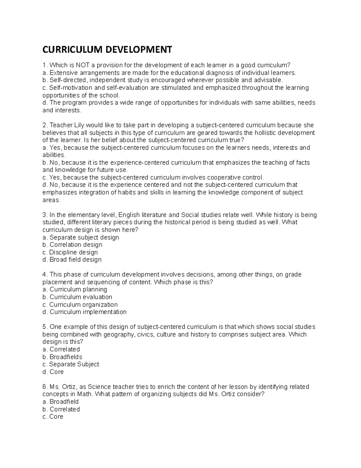 Curriculum Development 1 - CURRICULUM DEVELOPMENT Which is NOT a ...