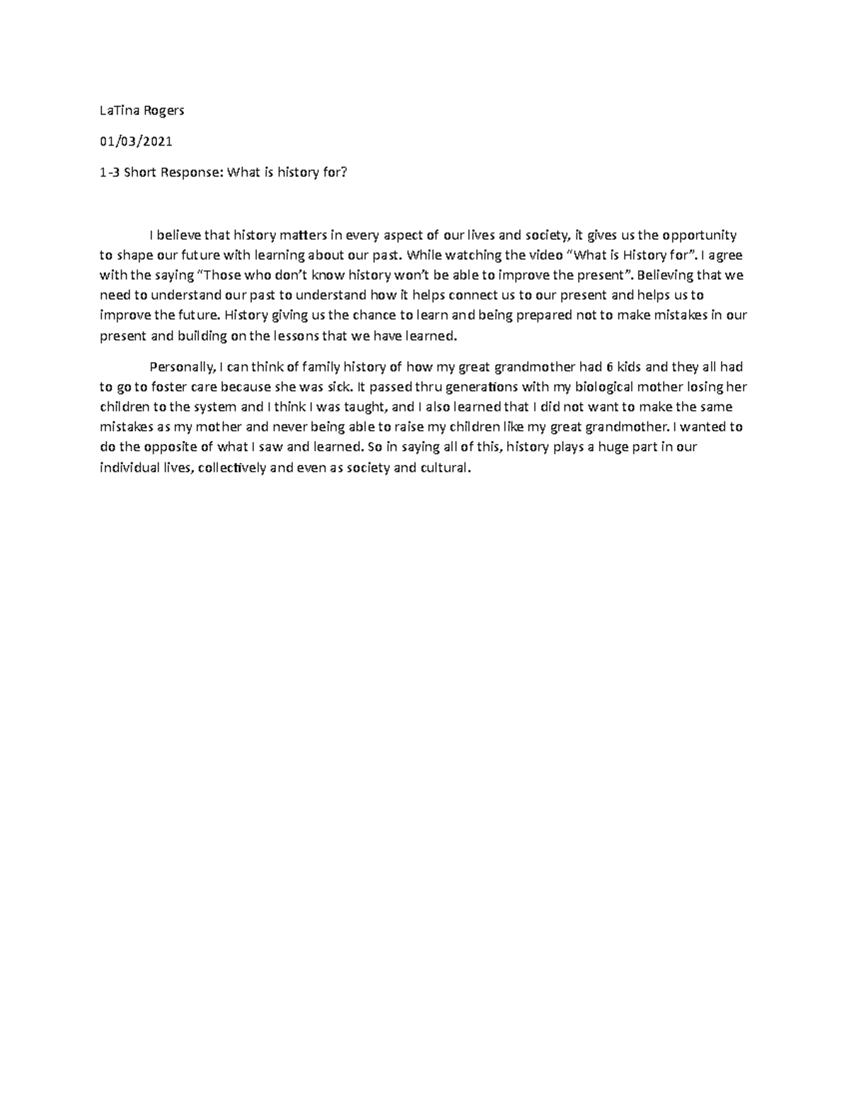 1-3 Short Response What is history for - LaTina Rogers 01/03/ 1-3 Short ...