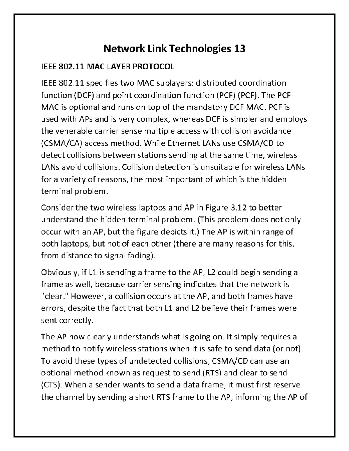 Network Link Technologies 13 - The PCF MAC is optional and runs on top of the mandatory DCF MAC ...