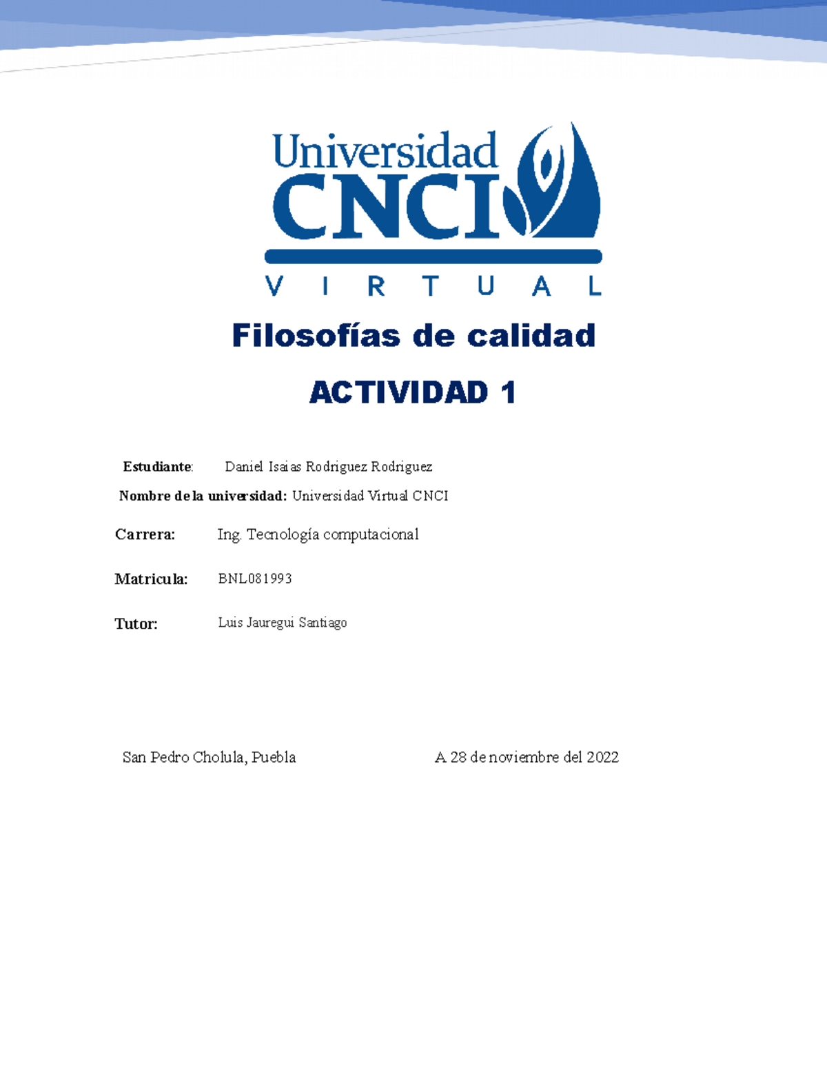 Actividad 1 filosofia de calidad - Filosofías de calidad ACTIVIDAD 1 Estudiante: Daniel Isaias ...