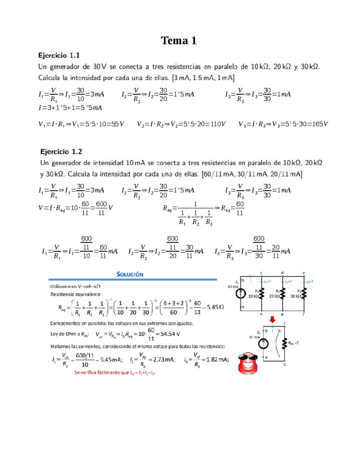 Propostos - Ejercicios propuestos resueltos - Tema 1 I 1 =V R 1 ⇒I 1 = 30 10 = 3 mA I 2 =V R 2 ⇒ ...