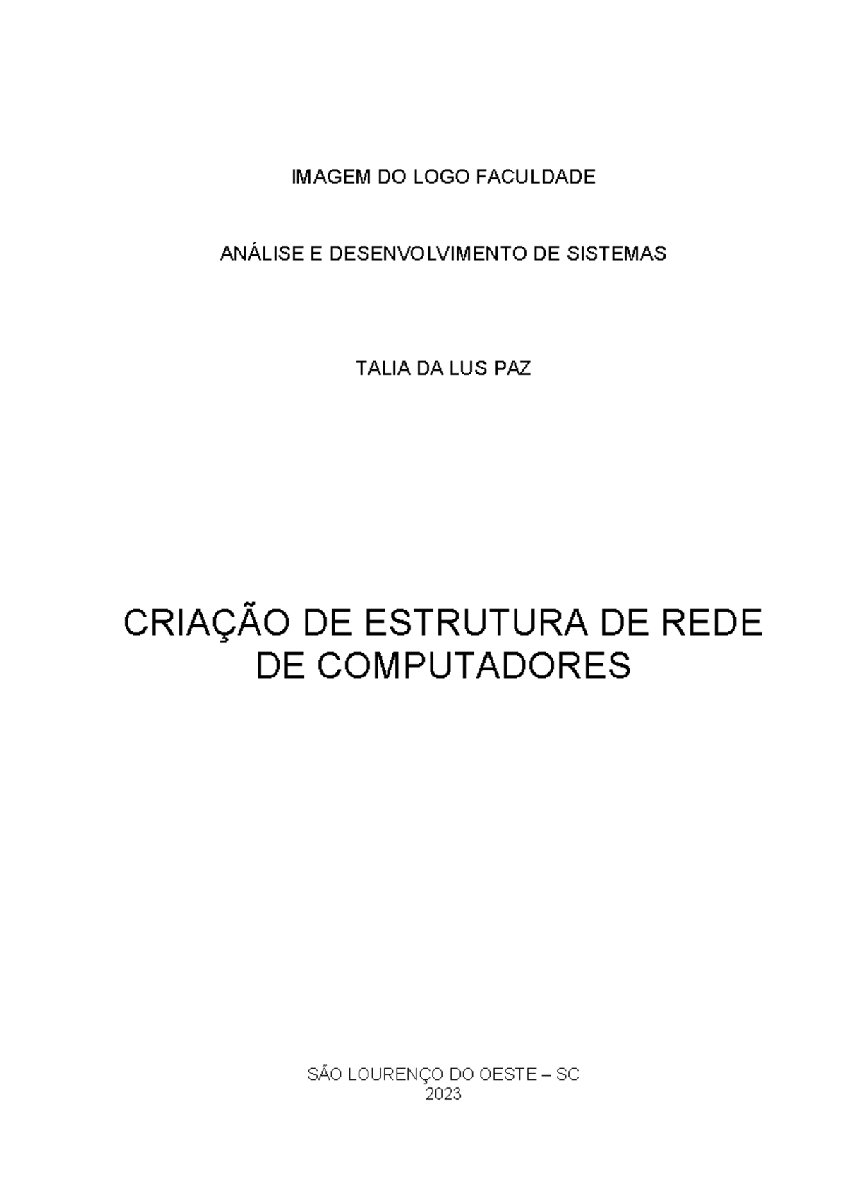 Arquivo modelo PI Prático redes - SÃO LOURENÇO DO OESTE – SC 2023 ...