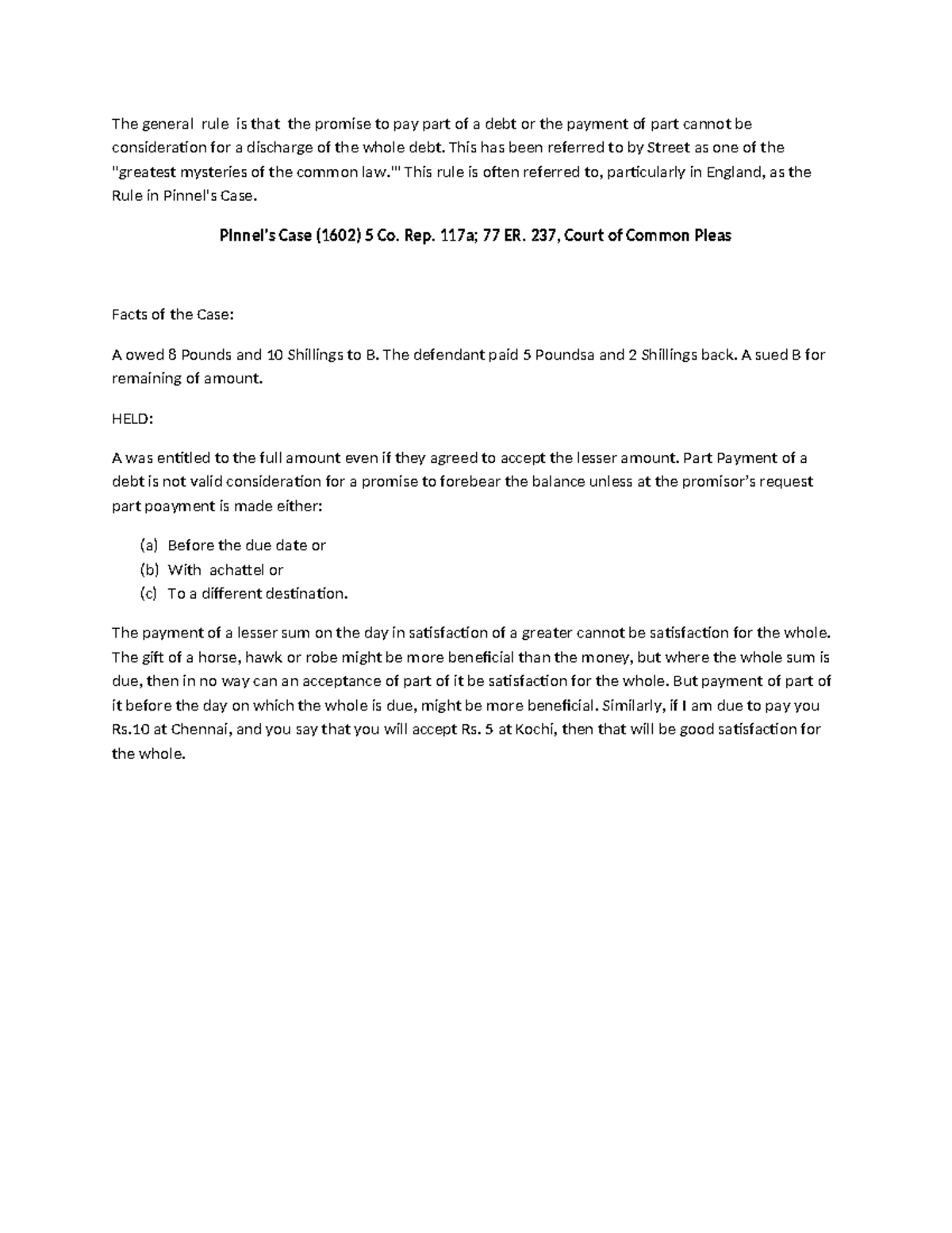 Pinnel case - Nil - The general rule is that the promise to pay part of ...