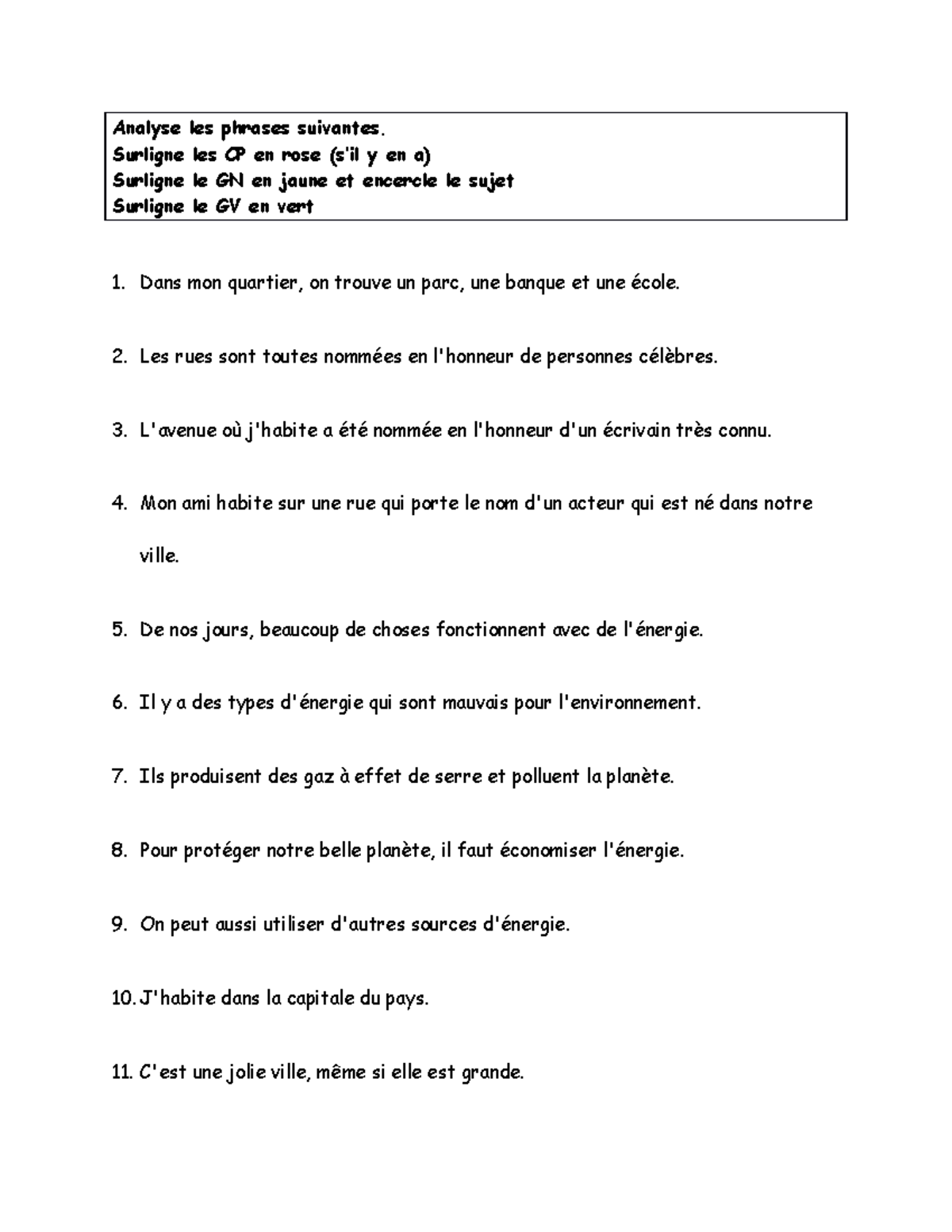 Analyse de phrases - ;lecture - Analyse les phrases suivantes. Surligne ...
