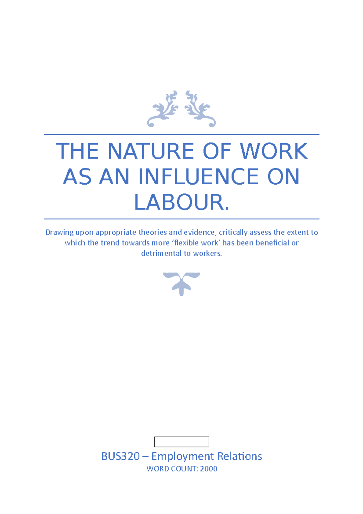 BUS320 Flexible Work Essay - THE NATURE OF WORK AS AN INFLUENCE ON ...