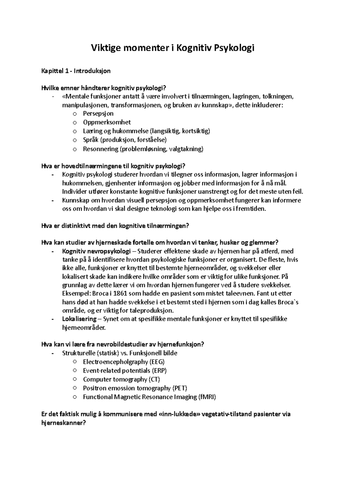 Viktige momenter i Kognitiv Psykologi - Viktige momenter i Kognitiv Psykologi Kapittel 1 - - Studocu