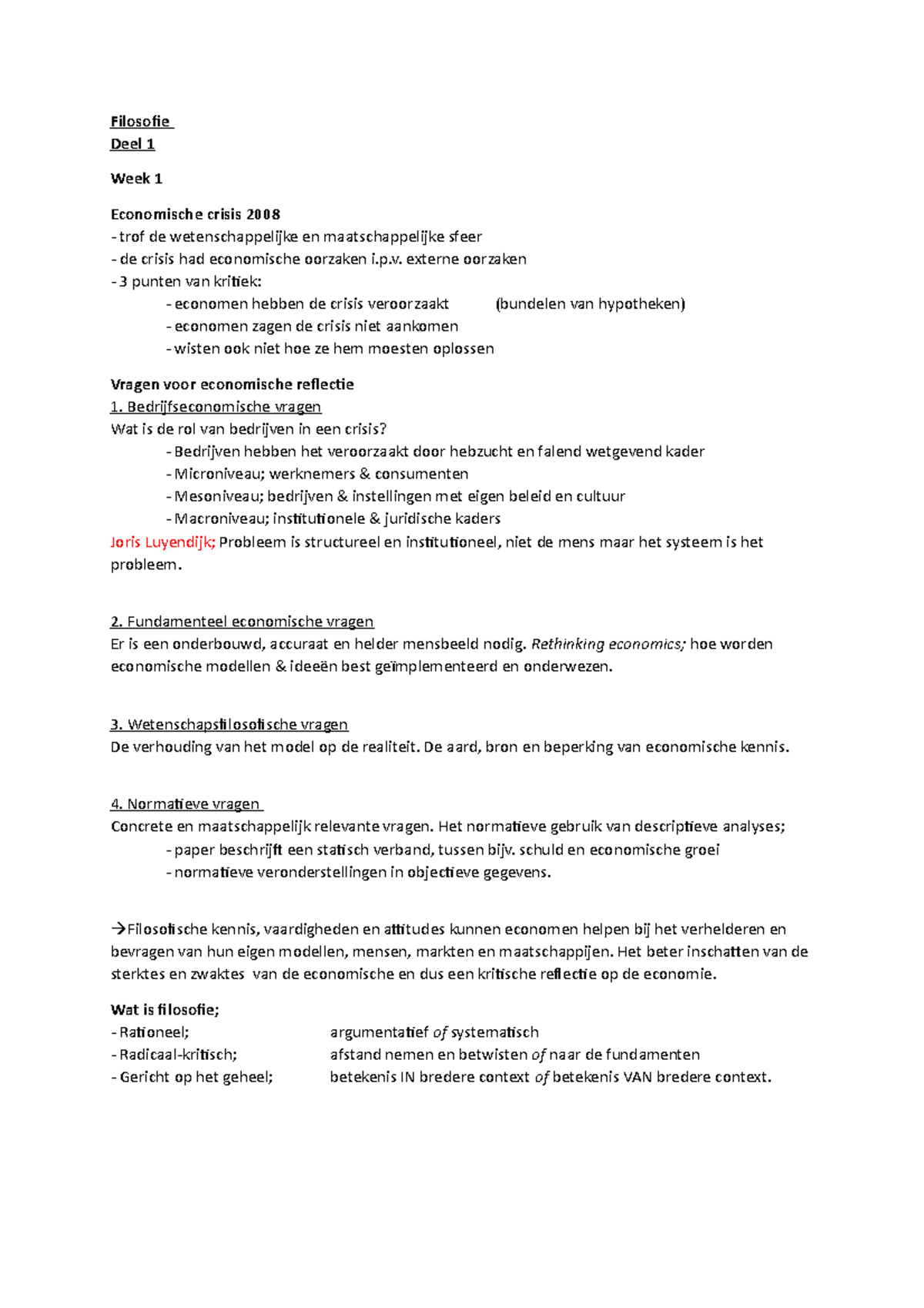 Filosofie deel 1 samenvatting - Filosofie Deel 1 Week 1 Economische crisis 2008 trof de ...